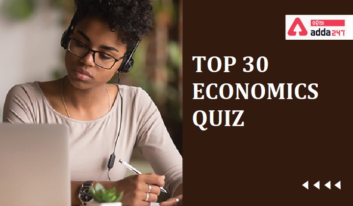 TOP 30 ECONOMICS QUIZ