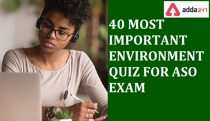 40 Most Important Environment quiz for ASO