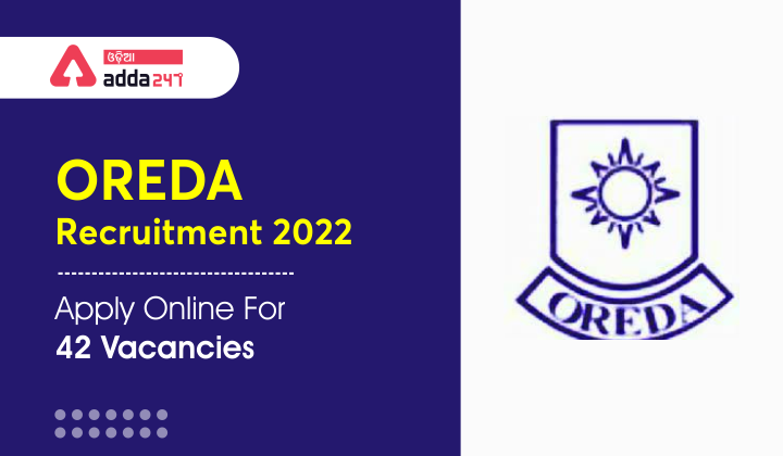 OREDA Recruitment 2022: Apply Online For 42 Vacancies