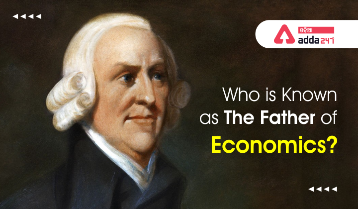 Who is known as the Father of economics?
