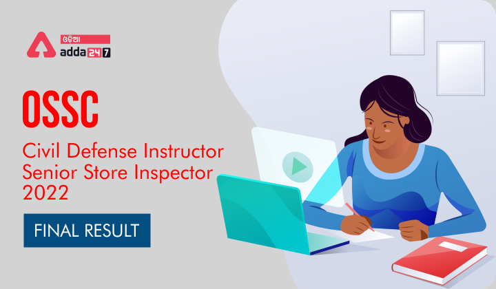 OSSC Civil Defense Instructor/Senior Store Inspector 2022 Final Result