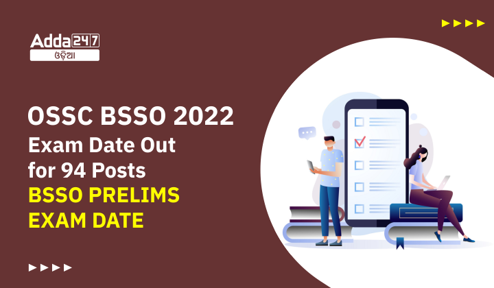 OSSC BSSO Exam Date 2022, Check BSSO Prelims Exam Date