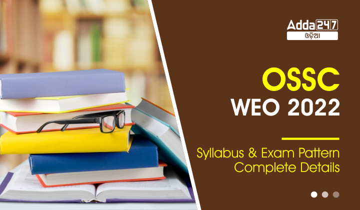 OSSC WEO Syllabus 2022 Welfare Extension Officer Exam Pattern