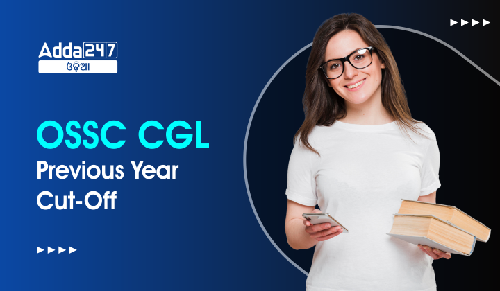 OSSC CGL Previous Year Cut-off List Download CGL Cut off PDF