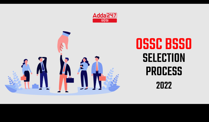 OSSC BSSO selection process 2022 Complete Short Listing Process