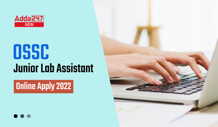 OSSC Junior Lab Assistant Online Apply 2022, Apply for 64 Posts