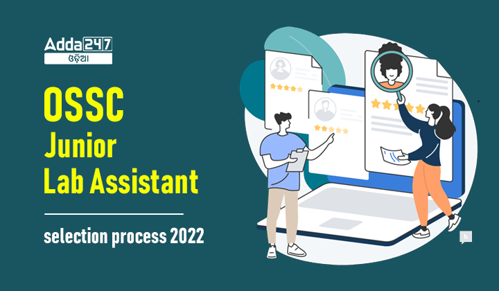 OSSC Junior Lab Assistant selection process 2022, Final Selection