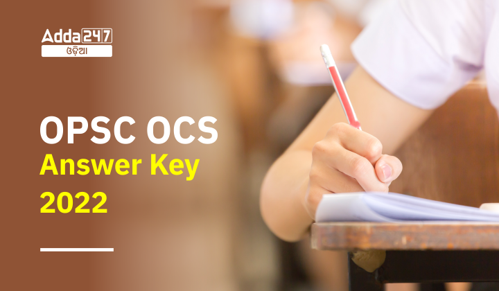 OPSC OCS Answer key 2022 Download OPSC OCS Answer key PDF