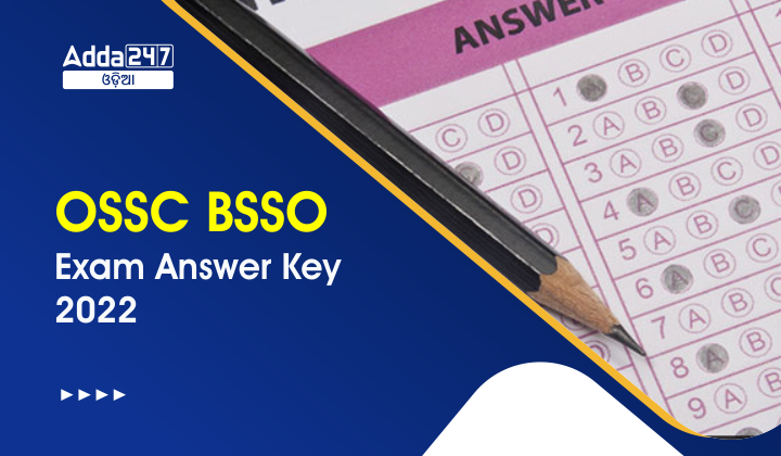 OSSC BSSO Answer key 2022 Download BSSO Answer key PDF