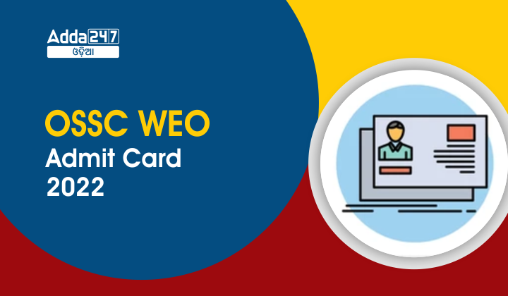 OSSC WEO Admit Card 2022 Welfare Extension Officer Hall Ticket