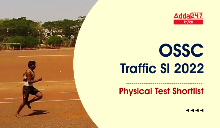 OSSC Traffic SI 2022 Physical Test shortlist, Download PDF