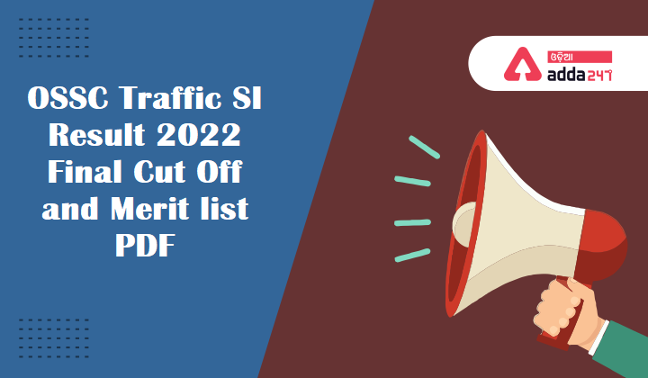 OSSC Traffic SI Result 2022 Final Cut Off and Merit list PDF