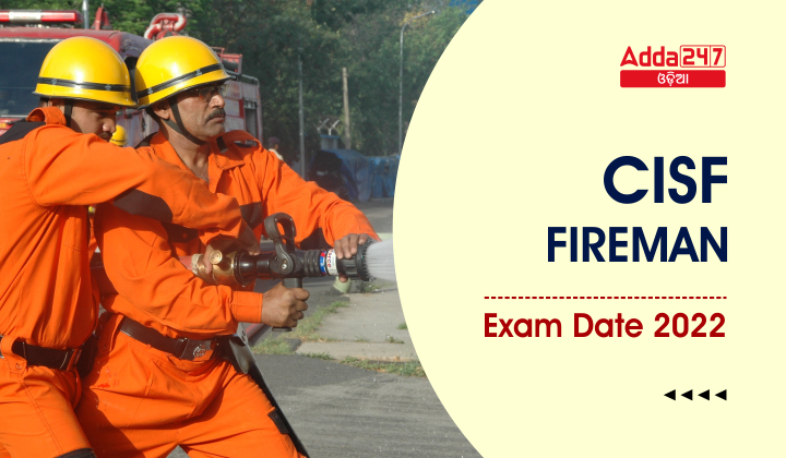 CISF Fireman Exam Date 2022 Check CISF Fireman Exam Schedule
