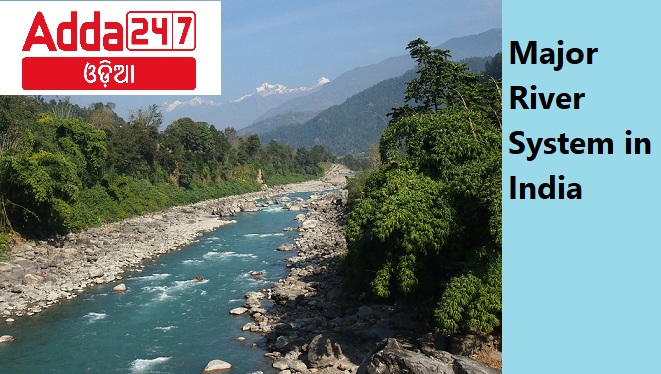 Major River System in India : Important Rivers in India