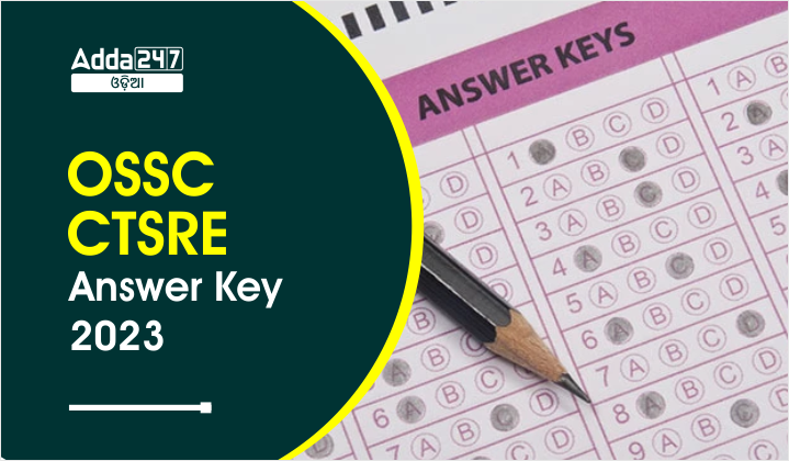 OSSC CTSRE Answer Key 2023 Download CTSRE Merit List