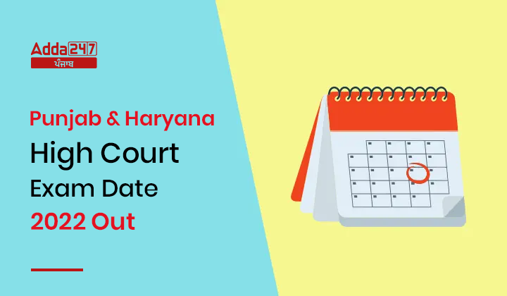 Punjab And Haryana High Court Restorer Exam Date 2022 Out