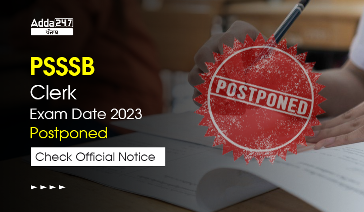 Psssb Clerk Exam Date 2023 Postponed Check Official Notice