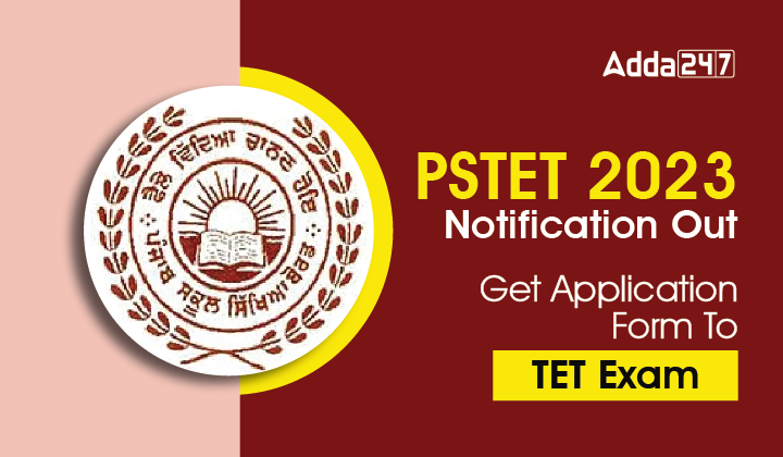 PSTET Notification 2023 Out, Download PSTET Official Notification