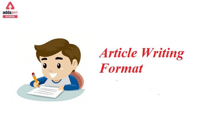 How to write an Article? | Article Writing Format - Adda247
