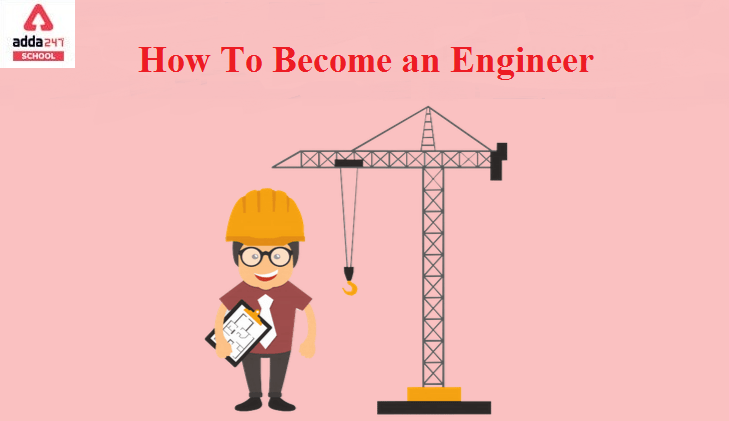 How to Become an Engineer? | adda247