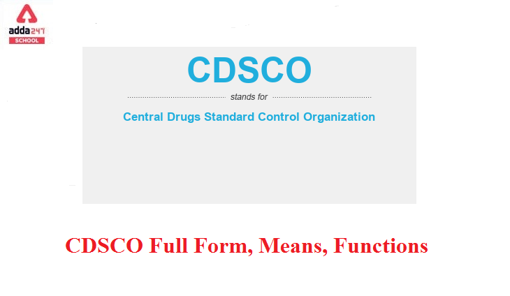 CDSCO: Full Form, Means, Functions | adda247