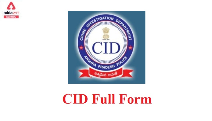 CID Full Form: Crime Investigation Department | adda247