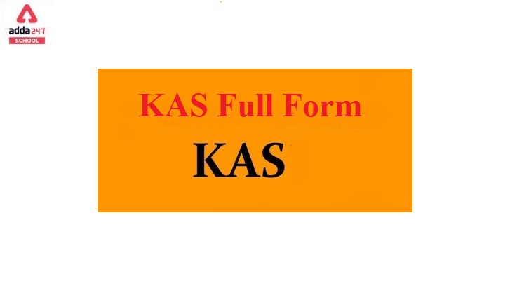 KAS Full Form | adda247 school