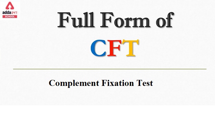 CFT Full Form | adda247