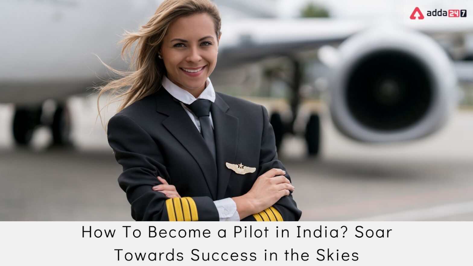 How To Become a Pilot in India?- After 12th & Graduation