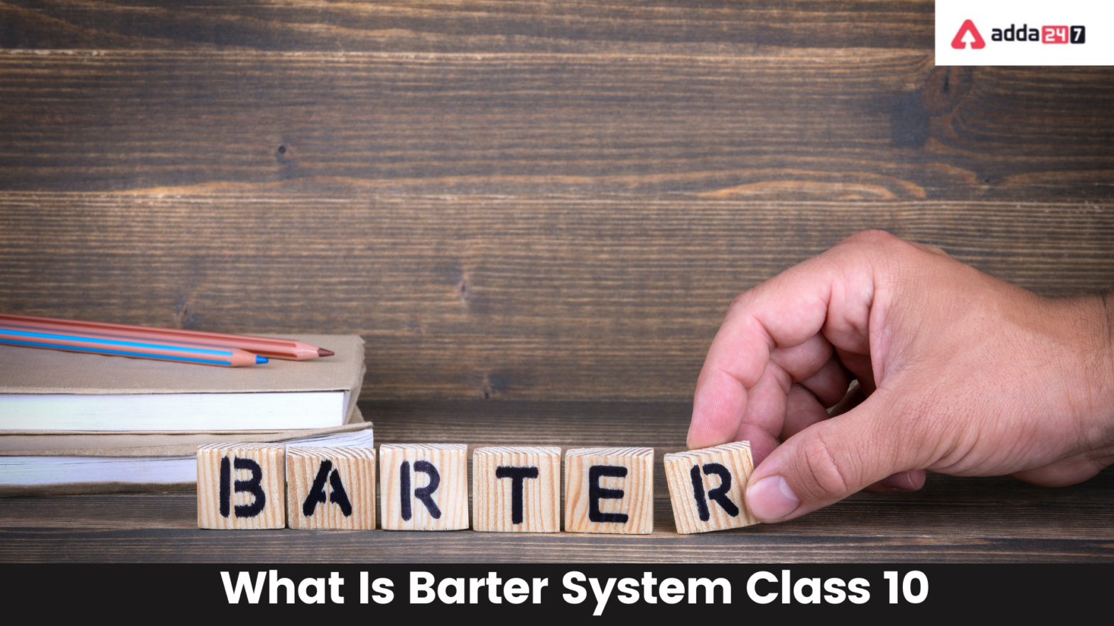 What is Barter System?- Define, Check Meaning for Class 10