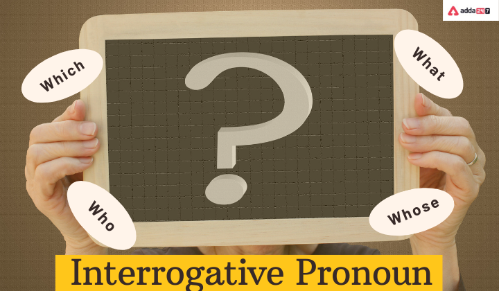 Interrogative Pronouns, Definition and Examples