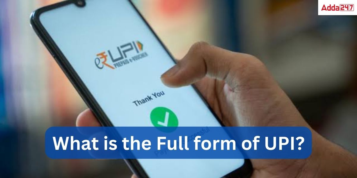 UPI Full Form: Unified Payments Interface