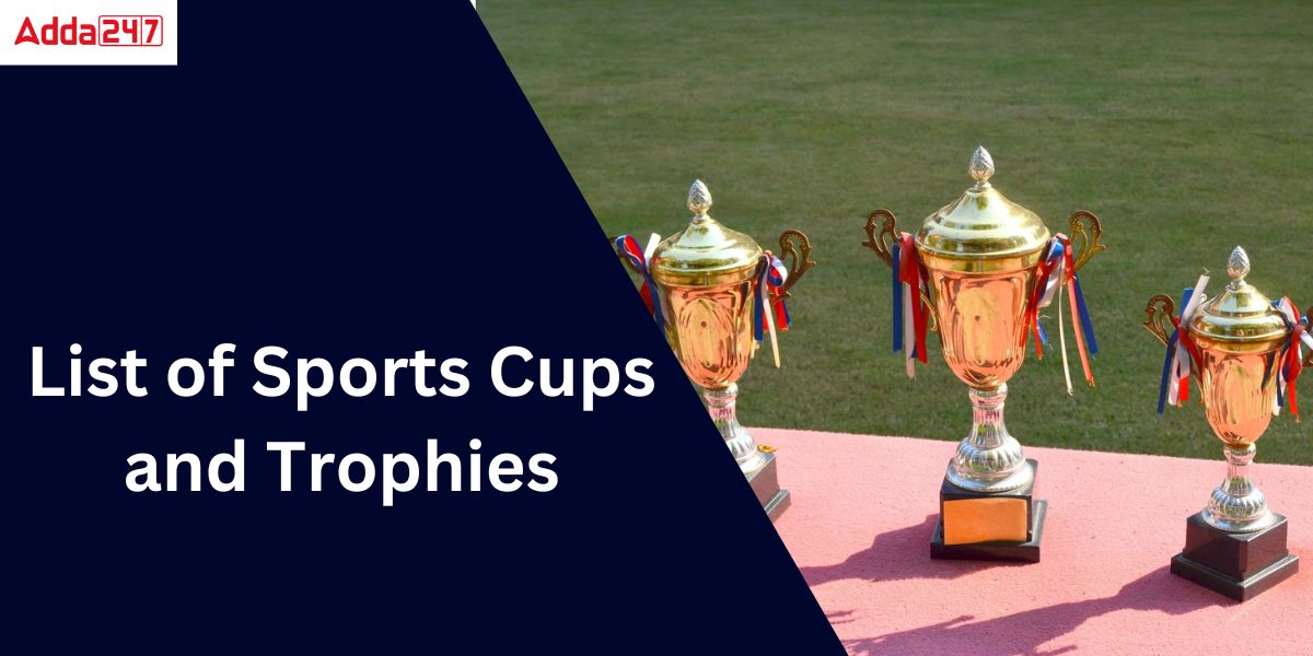 List of Sports Cups and Trophies-Pdf Download