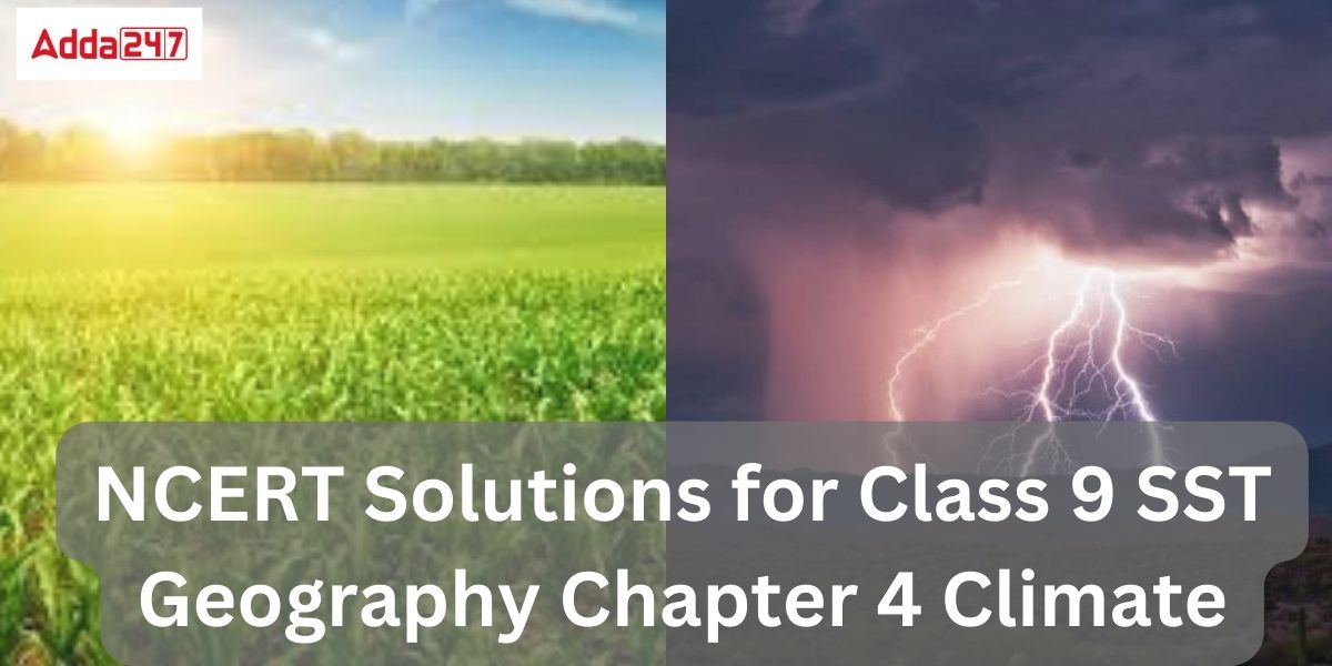 NCERT Solutions For Class 9 SST Geography Chapter 4 Climate ncert-solutions-for-class-9-sst-geography-chapter-4-climate