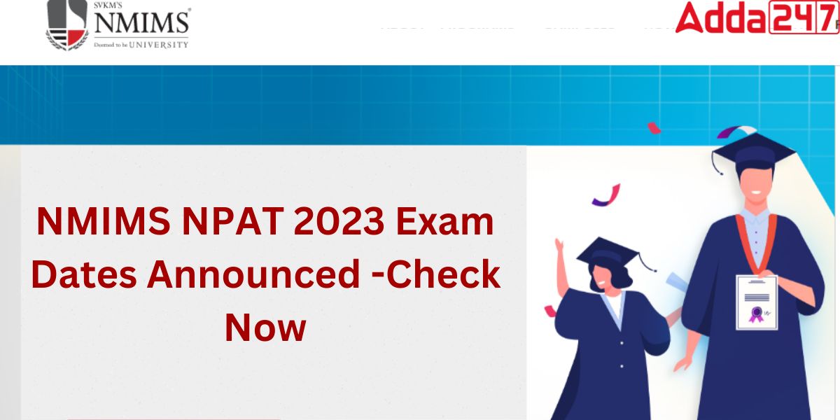 NMIMS NPAT 2023- Exam Date, Eligibility, Registration Process