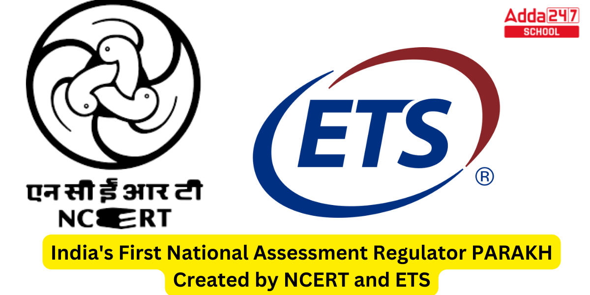 India's First National Assessment Regulator PARAKH Created by NCERT & ETS