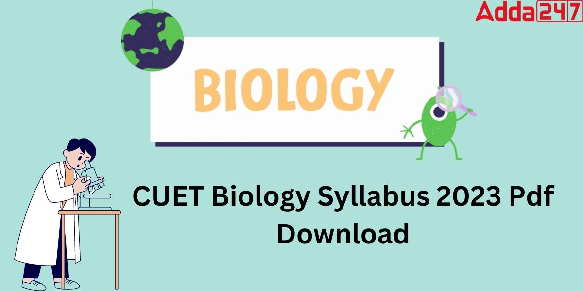 CUET Biology Syllabus 2023 Pdf Download