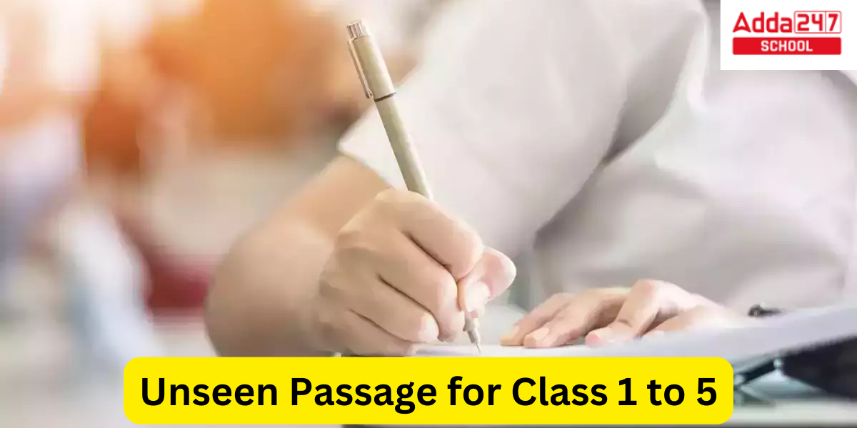 Unseen Passage for Class 1,2,3,4,5,6,7,8,9,10 in English Comprehension