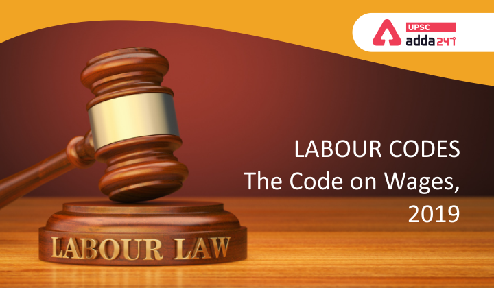 Labour Codes: The Code on Wages, 2019