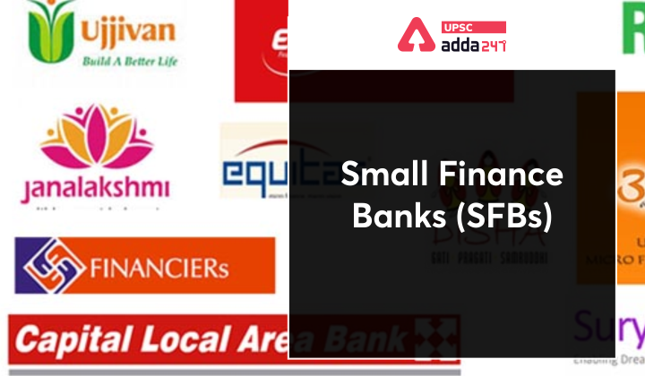 Small Finance Banks (SFB)