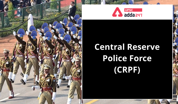 Central Reserve Police Force (CRPF)