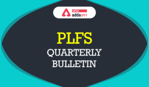 PLFS Quarterly Bulletin