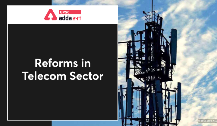 Major Reforms in Telecom Sector