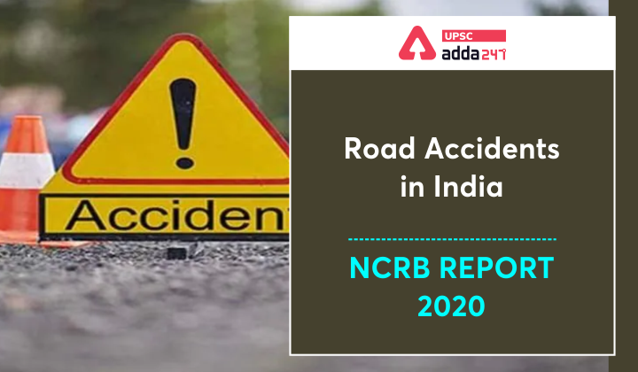 Road Accidents in India - NCRB Report 2020
