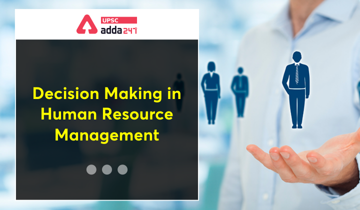 Decision Making in Human Resource Management