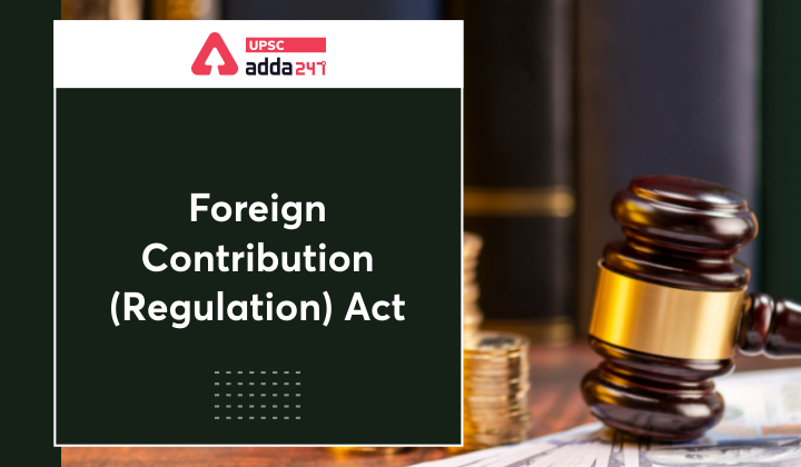 Foreign Contribution (Regulation) Act (FCRA)