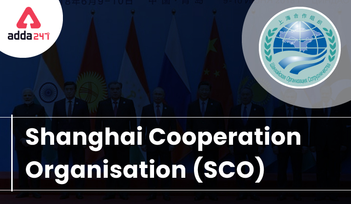 Shanghai Cooperation Organisation (SCO)- Background, Member states and ...