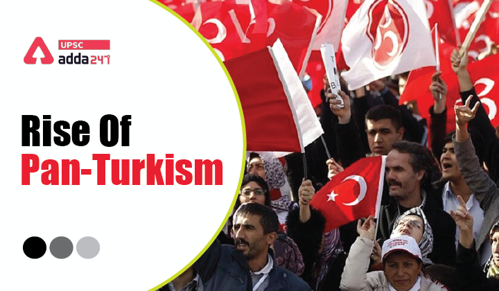 Rise of Pan-Turkism