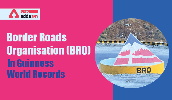 Border Roads Organisation: BRO gets Guinness recognition for building ...