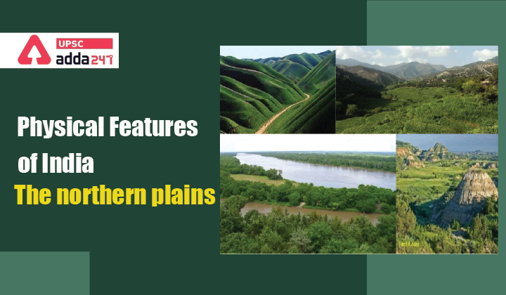 Physical Features of India: The Northern Plains